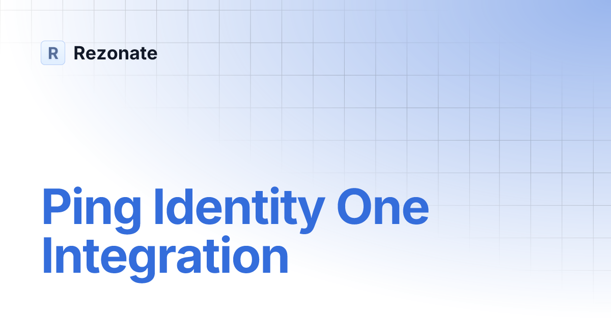 Ping Identity One Integration | Rezonate